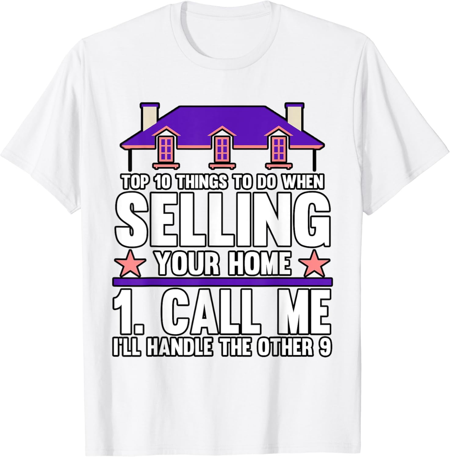 Funny Top 10 Things To Do When Selling Your Home Realtor T-Shirt ...