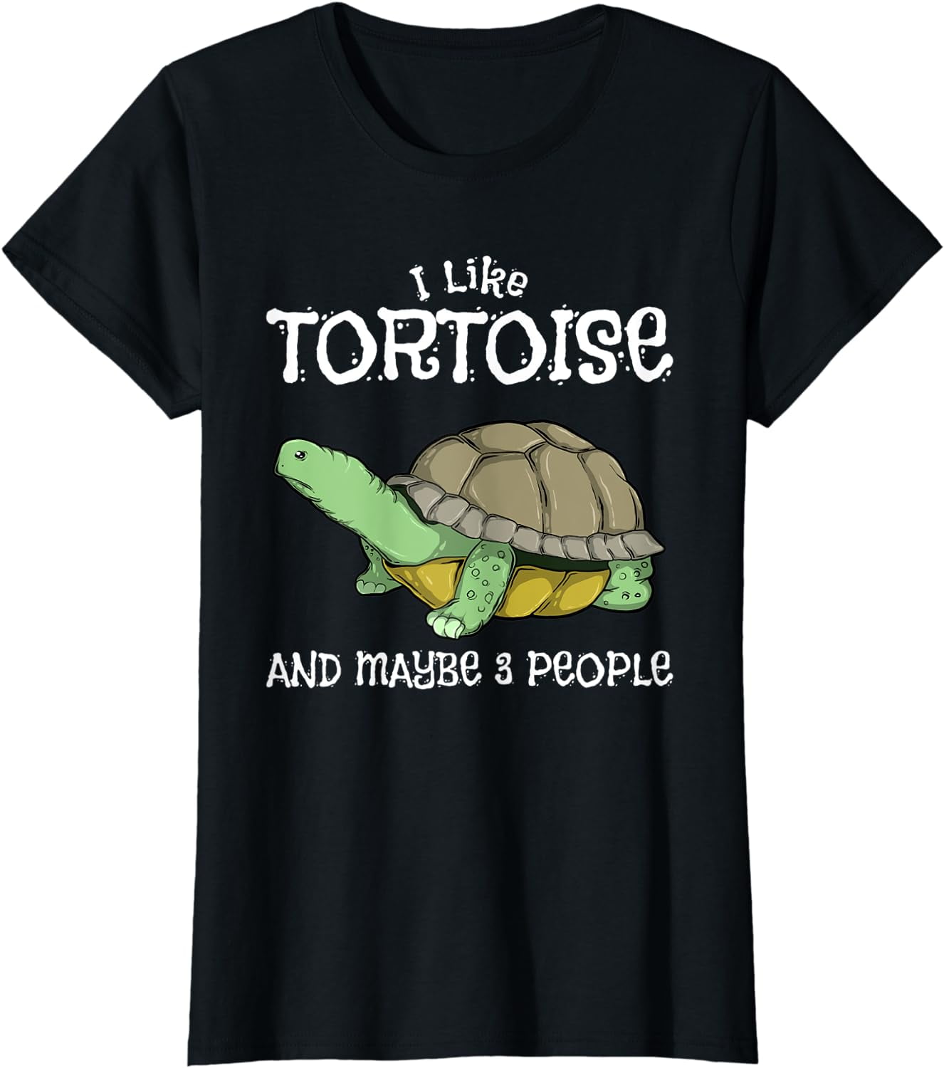 Funny Tortoises Saying Joke Cute Turtle Tortoise Lovers T-Shirt ...