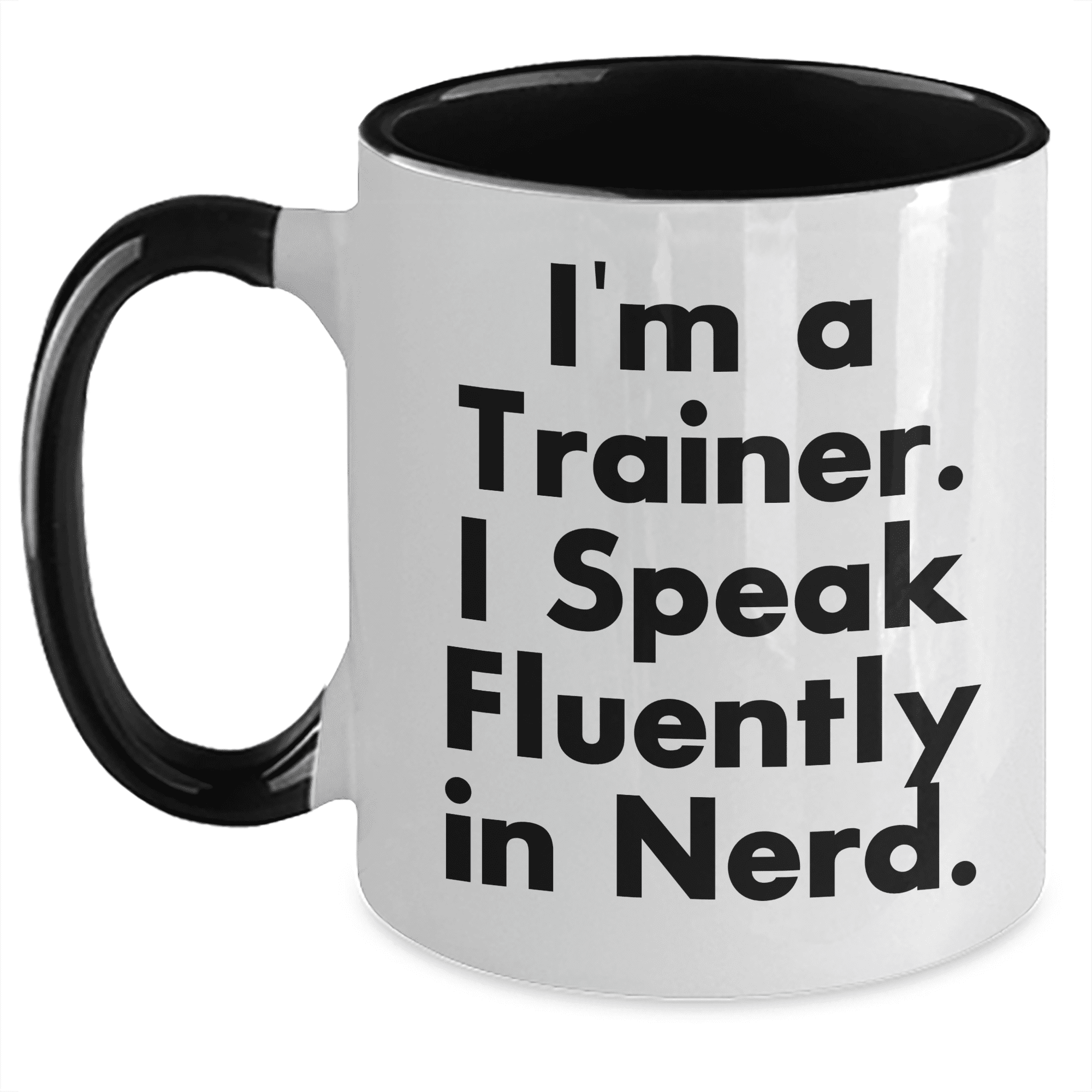 Funny Trainer Gifts, Two Tone Coffee Mug for Him, I'm A Trainer. I ...