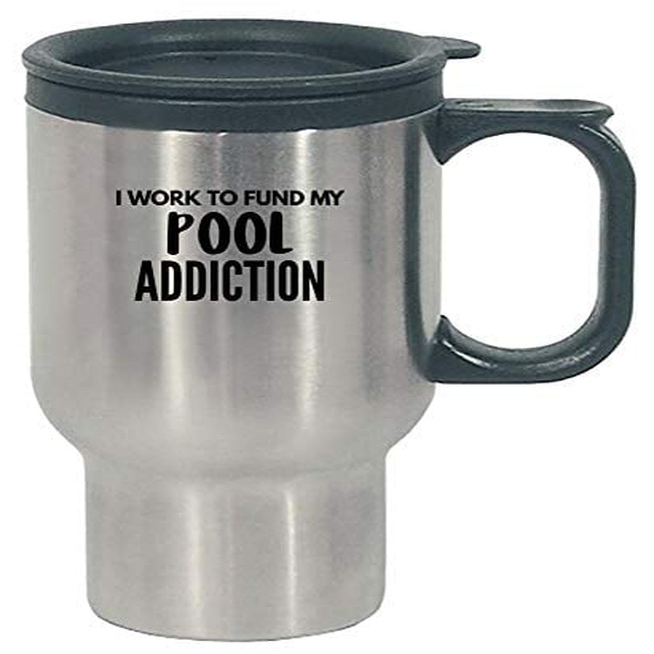 Funny Travel Mug - "Work To Fund My Addiction" - Billiards Gift for ...