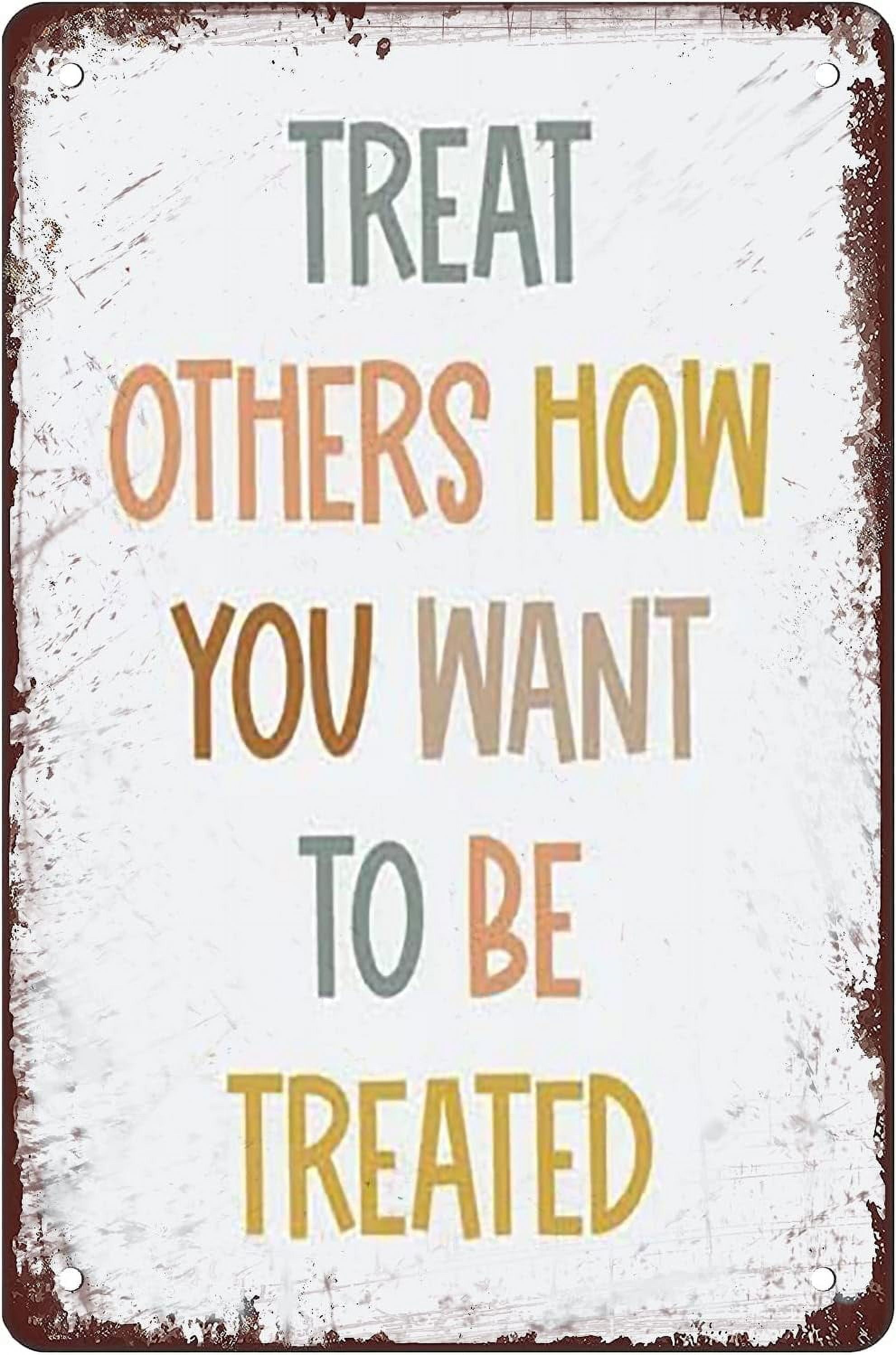 Funny Treat Others How You Want To Be Treated Classroom Decor Sign ...