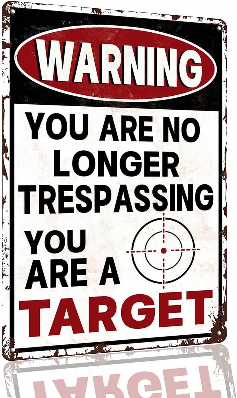 Funny No Trespassing Metal Signs - Metal - Warning You Are No Longer ...
