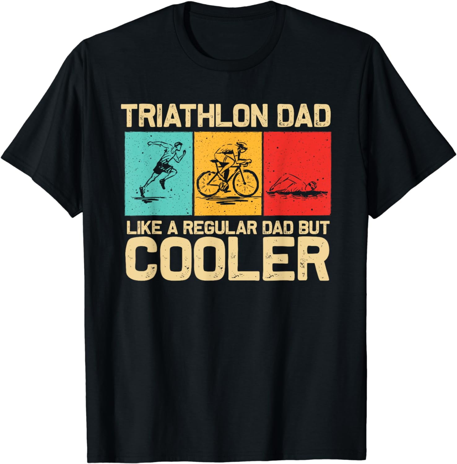 Funny Triathlon Design For Men Dad Swim Bike Run Triathletes T-Shirt ...