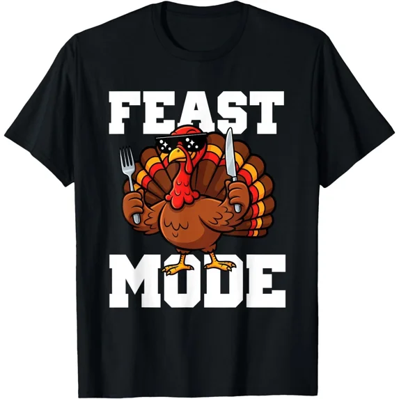 Funny Turkey Feast Mode Fall Season Harvest Humor Men Women Family ...