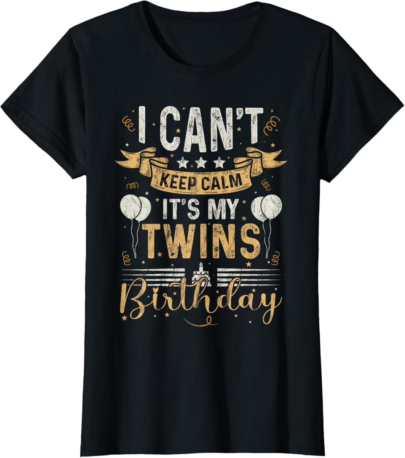 Funny Twin Mom Bday I Can't Keep Calm It's My Twins Birthday T-Shirt ...