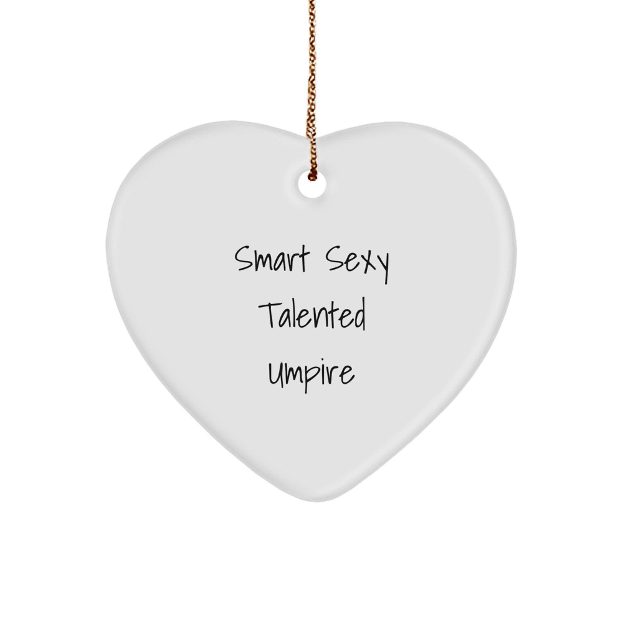 Funny Umpire Heart Ornament Gift for Smart Sexy Talented Umpire Friends ...