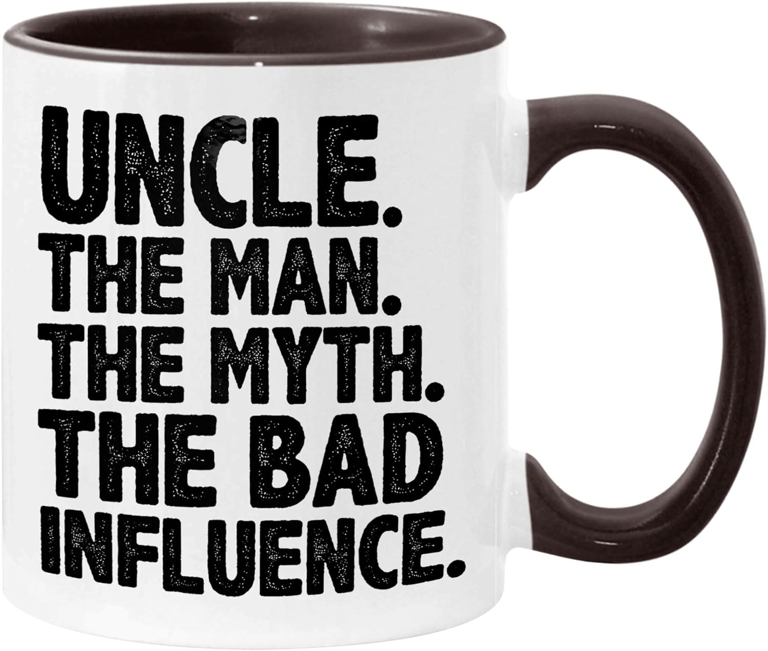 Funny Uncle Design For Uncle Men The Bad Influence Uncle Cup 11oz ...