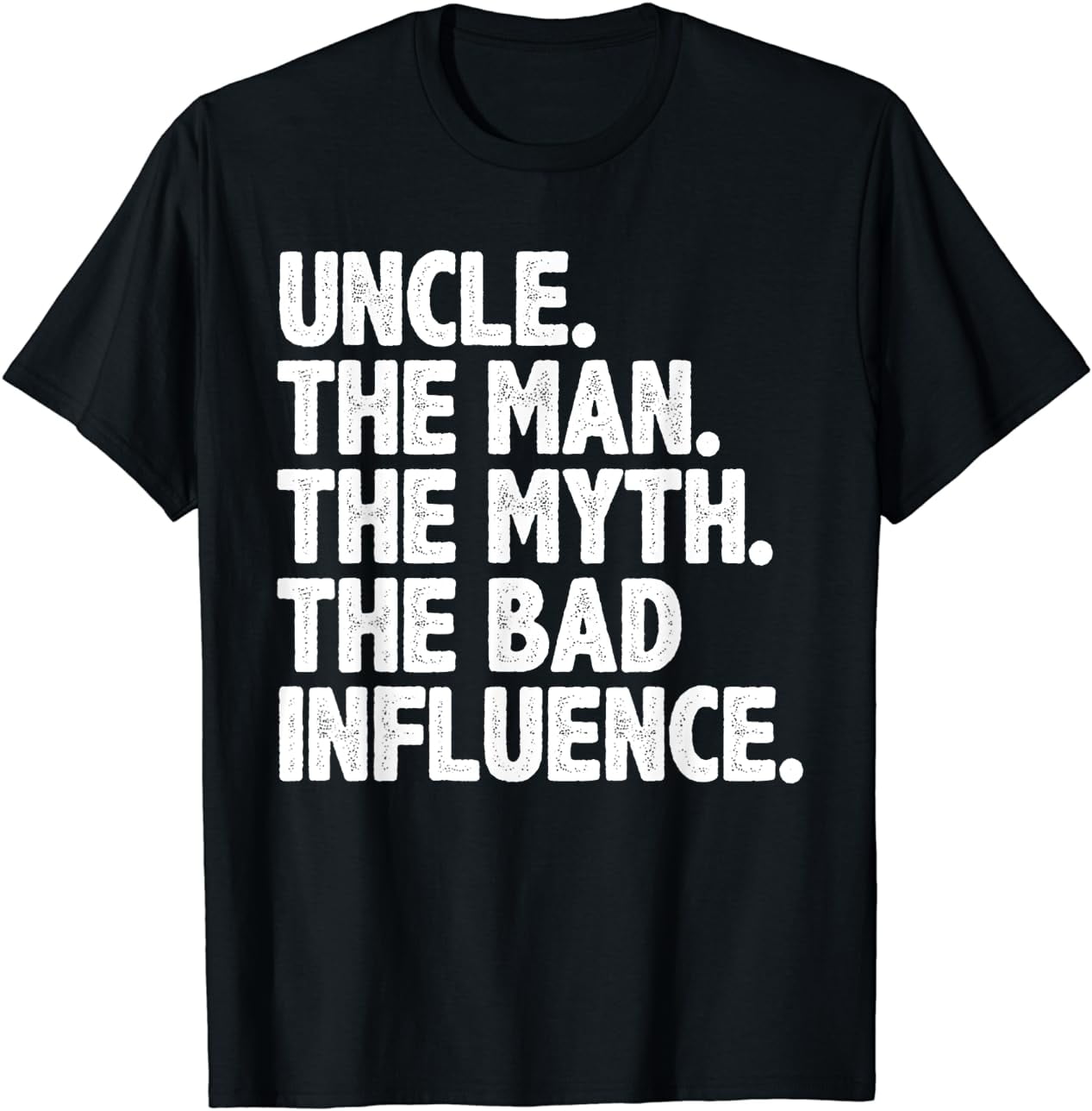 Funny Uncle Design For Uncle Men The Bad Influence Uncle T-Shirt ...