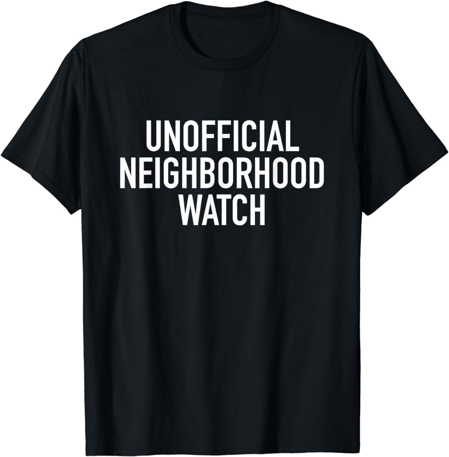 Funny Unofficial Neighborhood Watch (Nosy) T-Shirt-3XL - Walmart.com