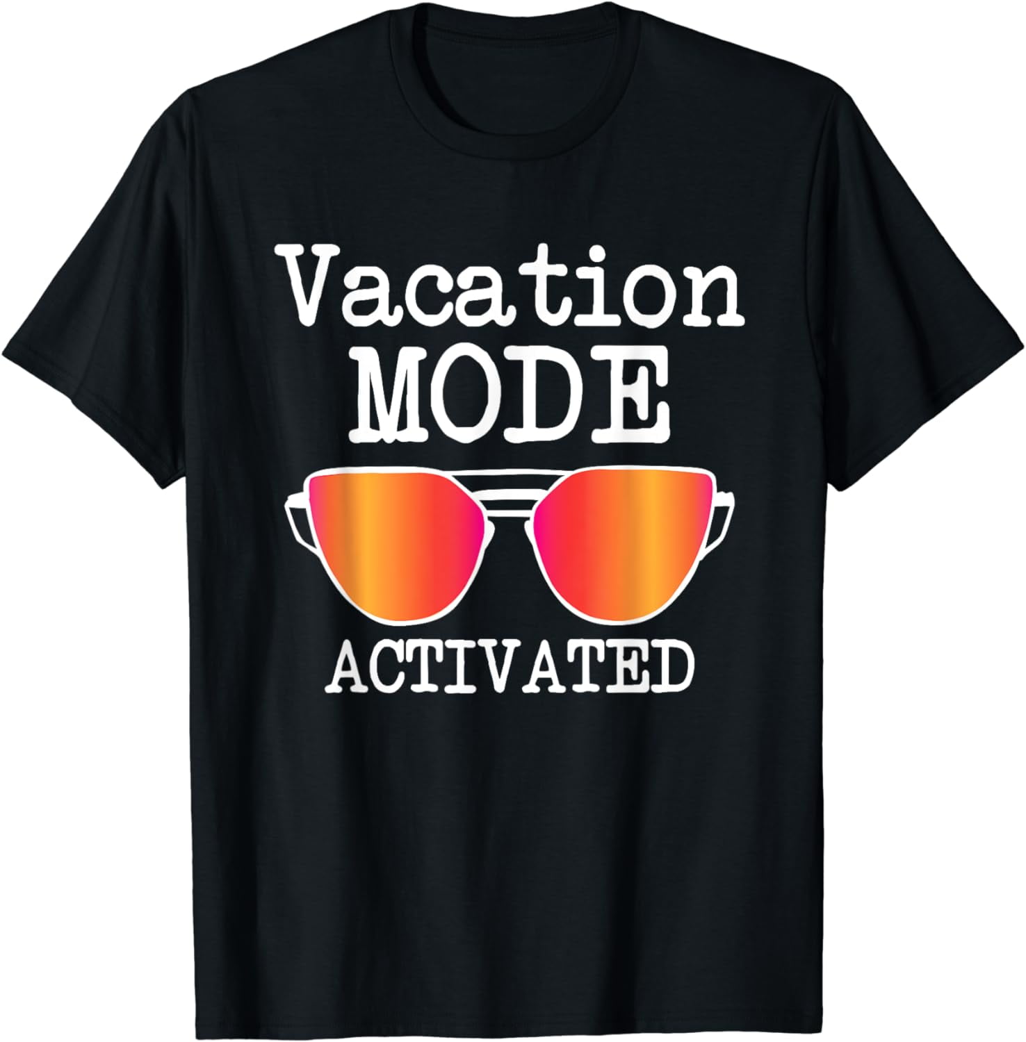 Funny Vacation Mode Activated | Summer Beach Sunglasses T-Shirt - Walmart.com