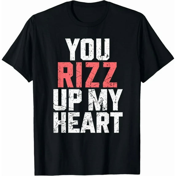 Funny Valentine You Rizz Up My Heart Gen Alpha Slang Humor Unisex T ...