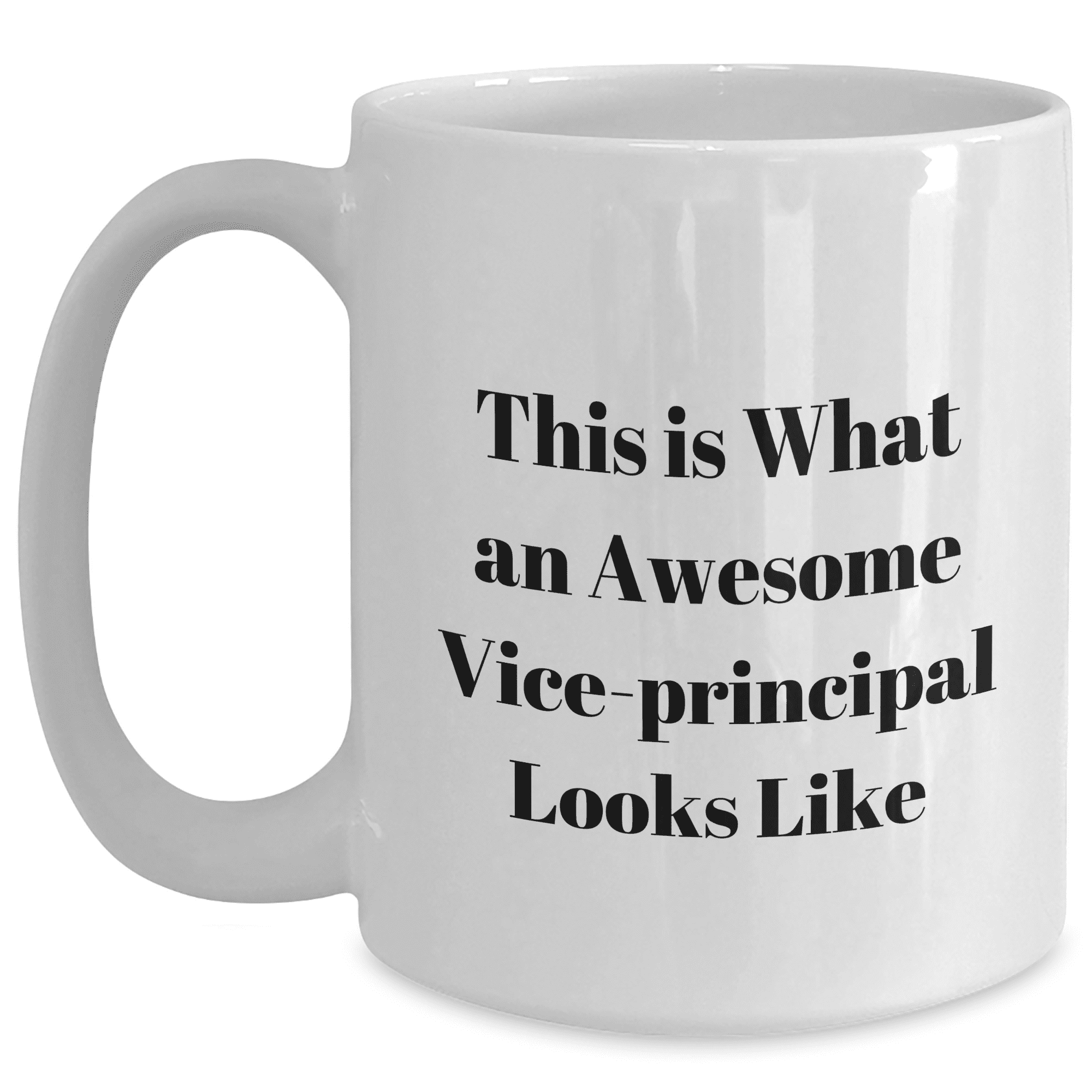 Funny Vice-principal Gifts from Friends and Family - White Coffee Mug ...