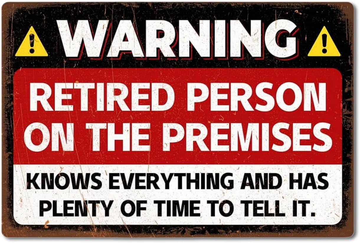 Funny Vintage Yard Door Decor Warning Retired Person On Premises Metal ...
