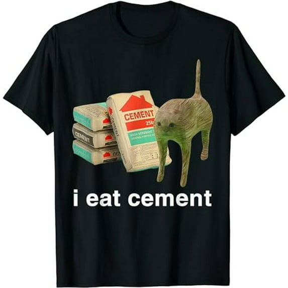 Funny Viral Cat Meme I Eat Cement for Unisex Graphic Short Sleeve Tee ...