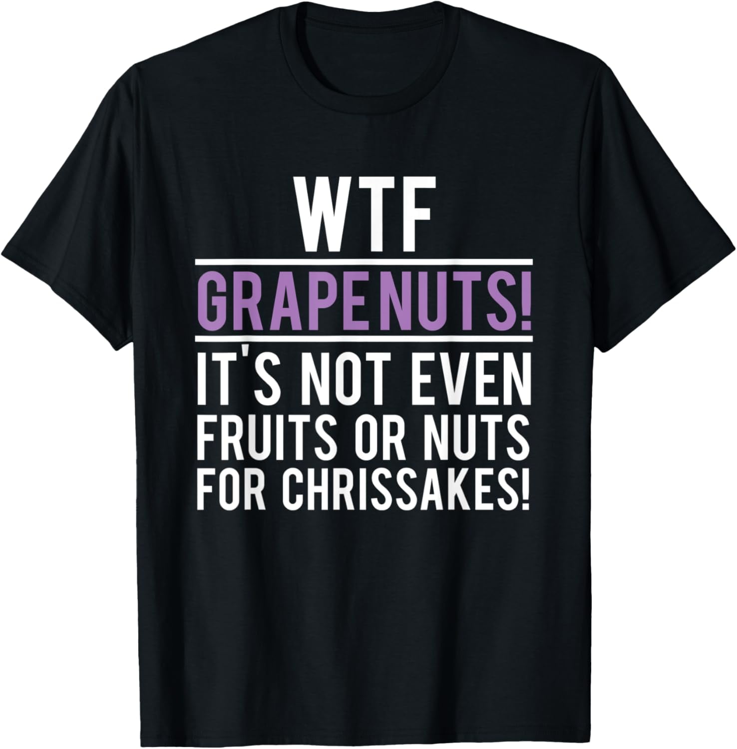 Funny WTF Grapenuts What Is It Grape Lovers gift T-Shirt - Walmart.com