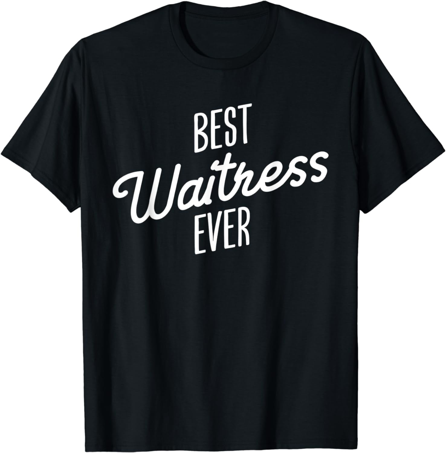 Funny Waiter Best Waitress Ever Tip Serve Gift Bartender T-Shirt ...