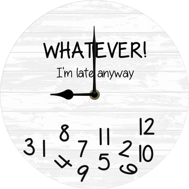 Funny Wall Clock, Whatever I'm Late Anyway Clock, Whatever with Falling ...