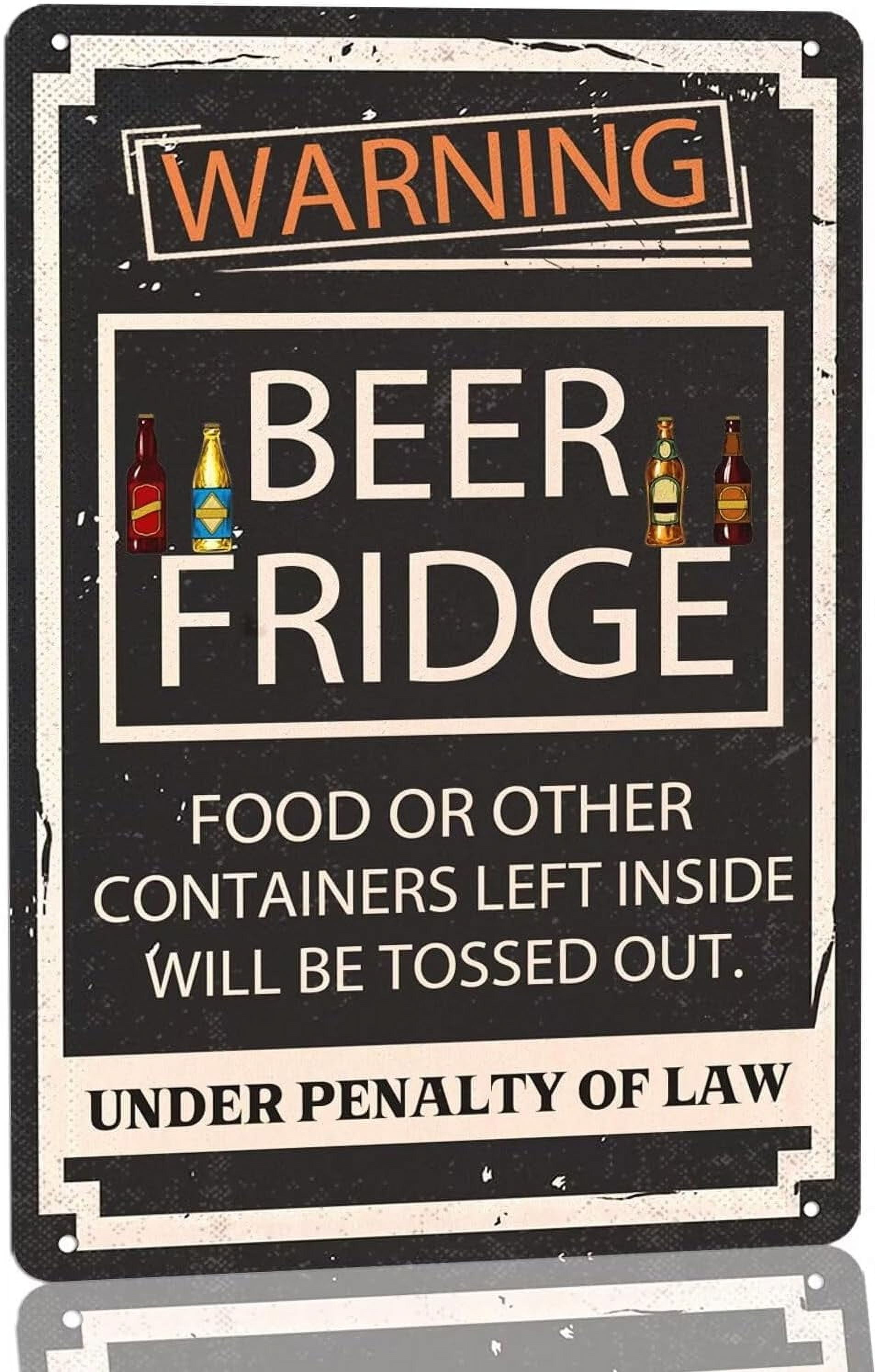 Funny Warning Metal Sign Beer Fridge Food or Other Containers Left ...