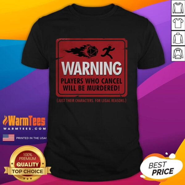 Funny Warning Players Who Cancel Will Be Murdered Just Their Characters ... Funny Warning Players Who Cancel Will Be Murdered Just Their Characters ...