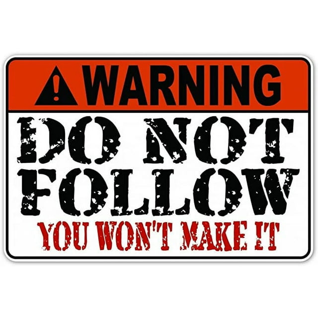 Funny Warning Sign Do Not Follow Me Vinyl Decal Bumper Sticker / Bike ...