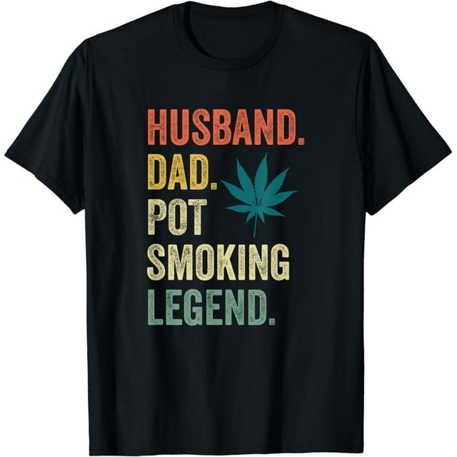 Funny Weed Dad Shirt Stoner Gifts Husband Pot Smoker Humor T-Shirt ...