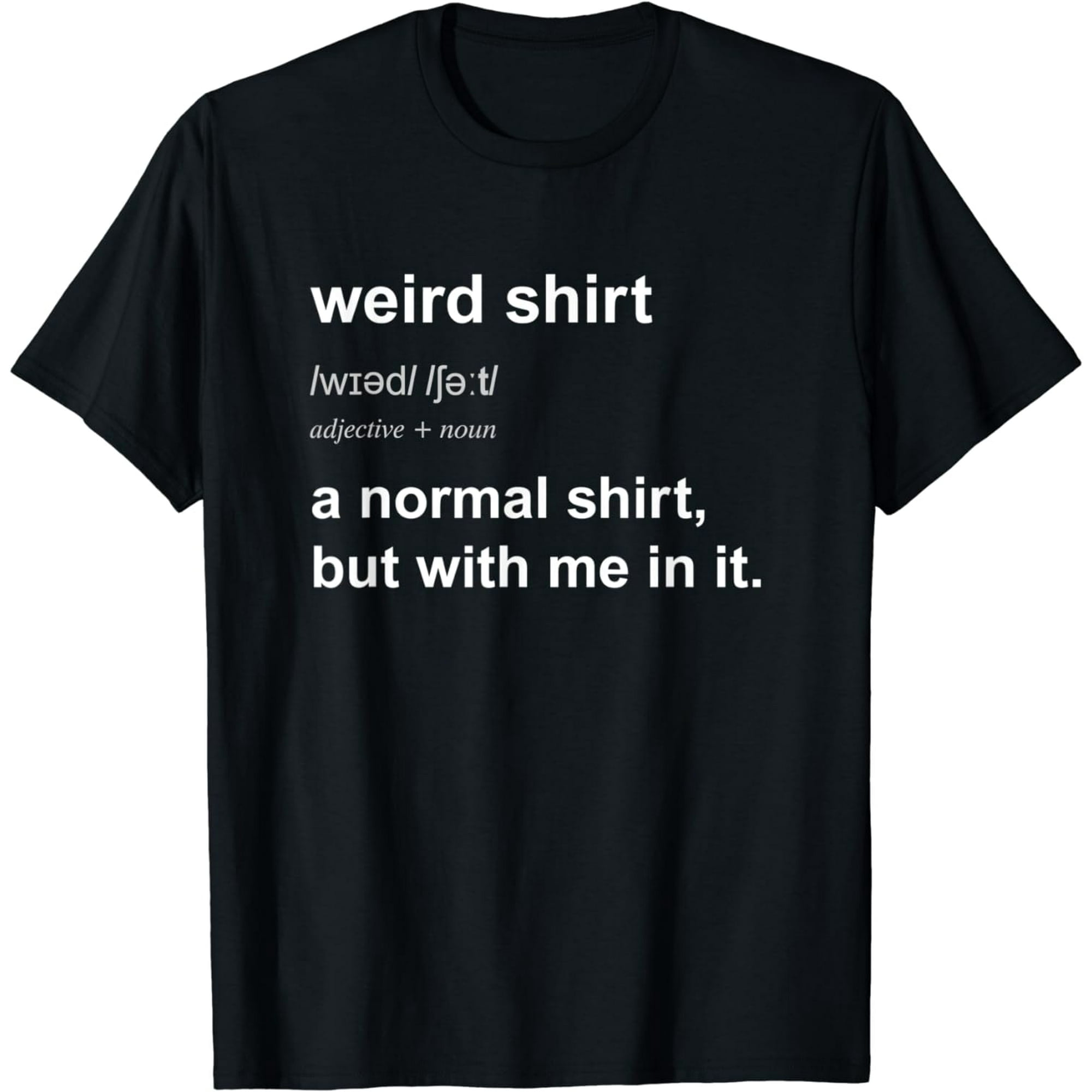 Funny Weird T-Shirt for Men Women Unusual Mysterious Meme T-Shirt ...