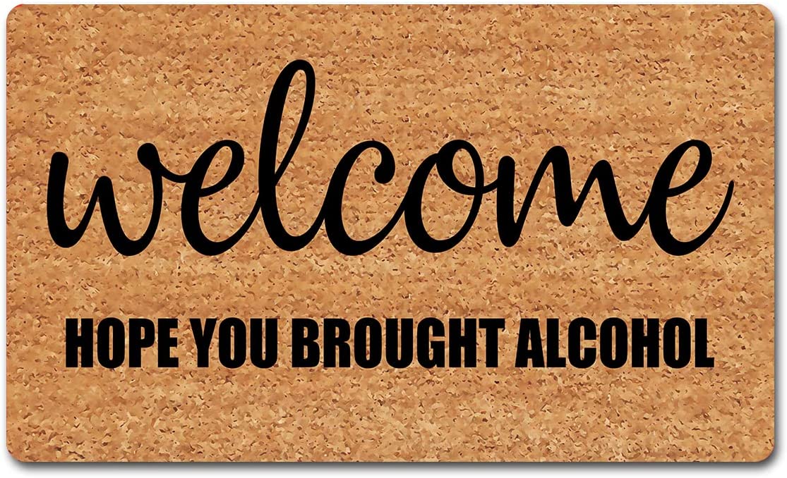 Funny Welcome Doormat for Entrance Way Decor Indoor Welcome Mat Hope You Brought Alcohol ...