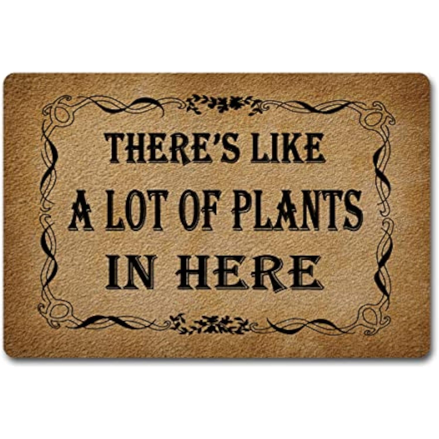 Funny Welcome Doormat For Entrance Way Indoor Front Porch Rugs There's Like A Lot Of Plants In ...