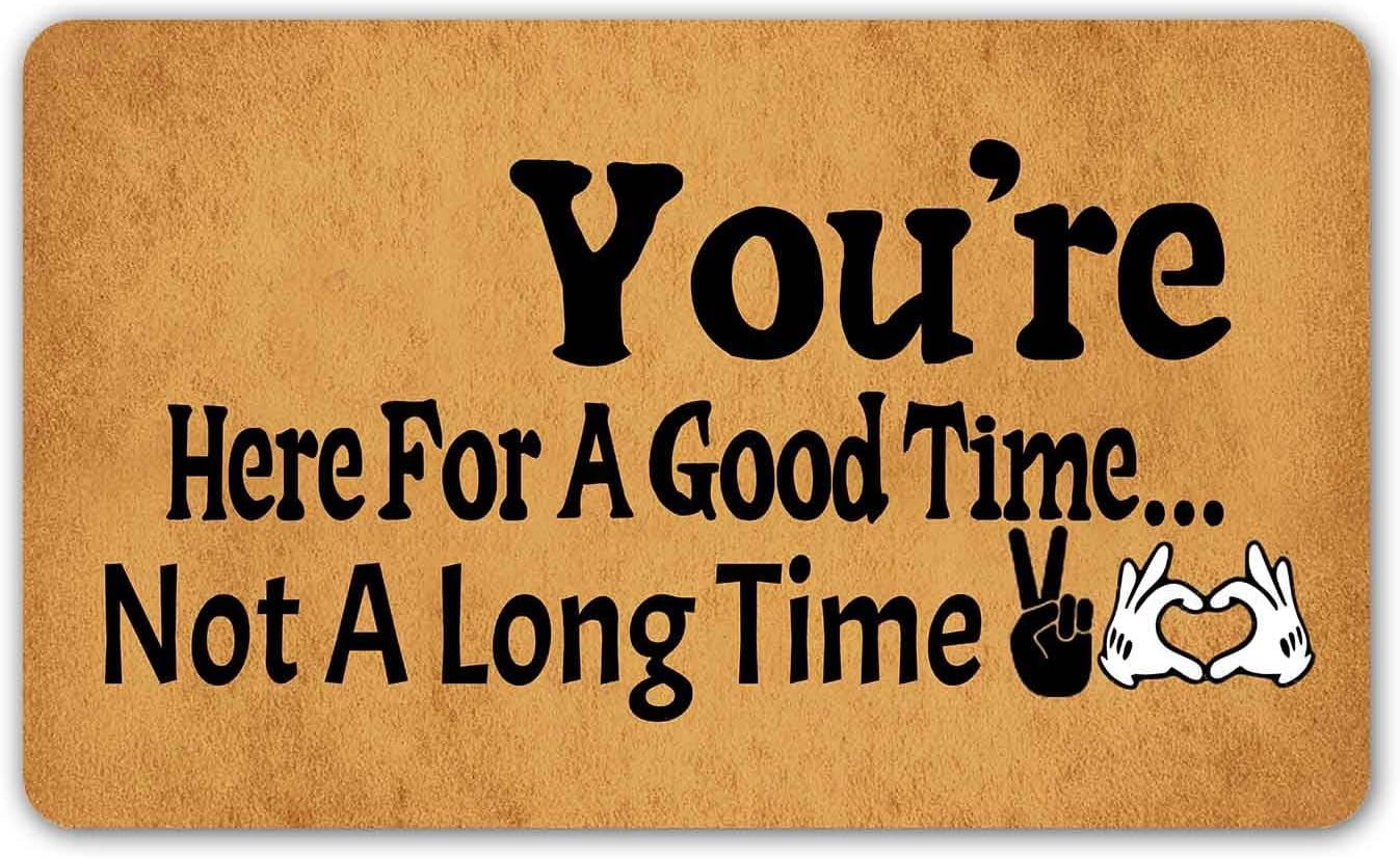 Funny Welcome Doormat Indoor Entray Front Porch Welcome Mat with 18*30 in You're Here For A Good ...