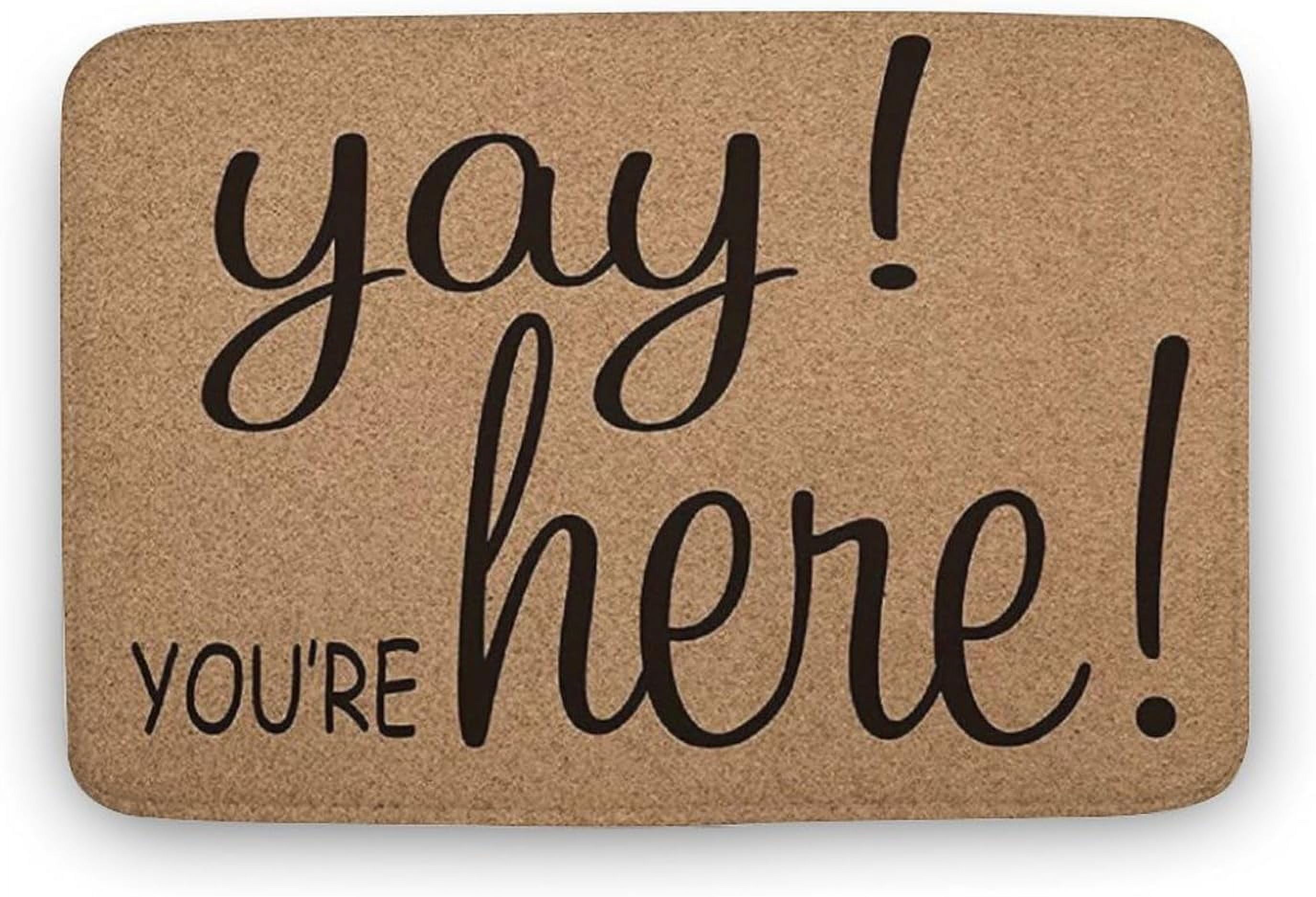Funny Welcome Home Decor Door Mats Yay You're Here Doormat Anti-Slip ...