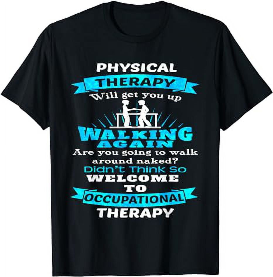 Funny Welcome To Occupational Therapy T-Shirt - Walmart.com