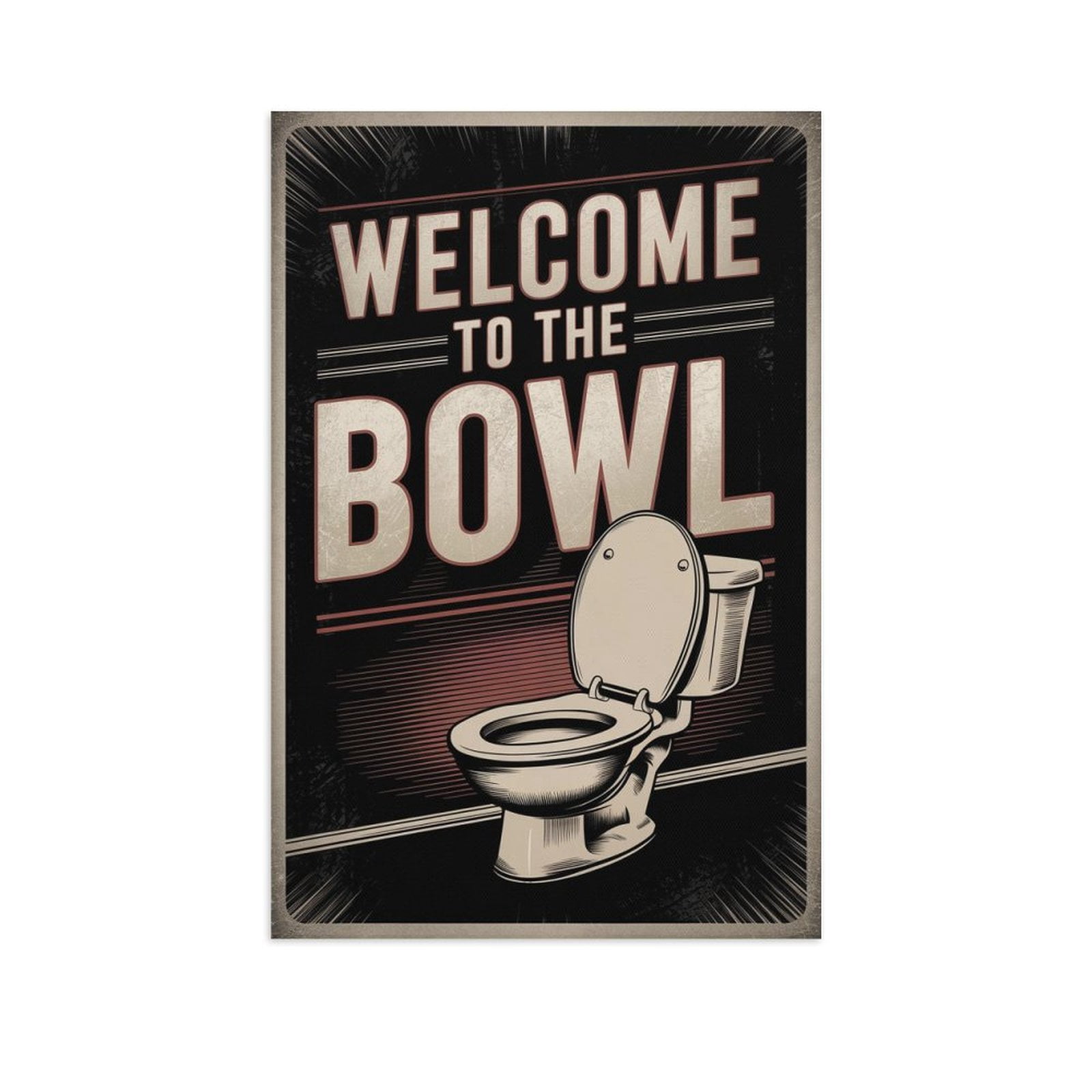 Funny Welcome to The Bowl Bathroom Poster with Toilet Seat Stadium ...