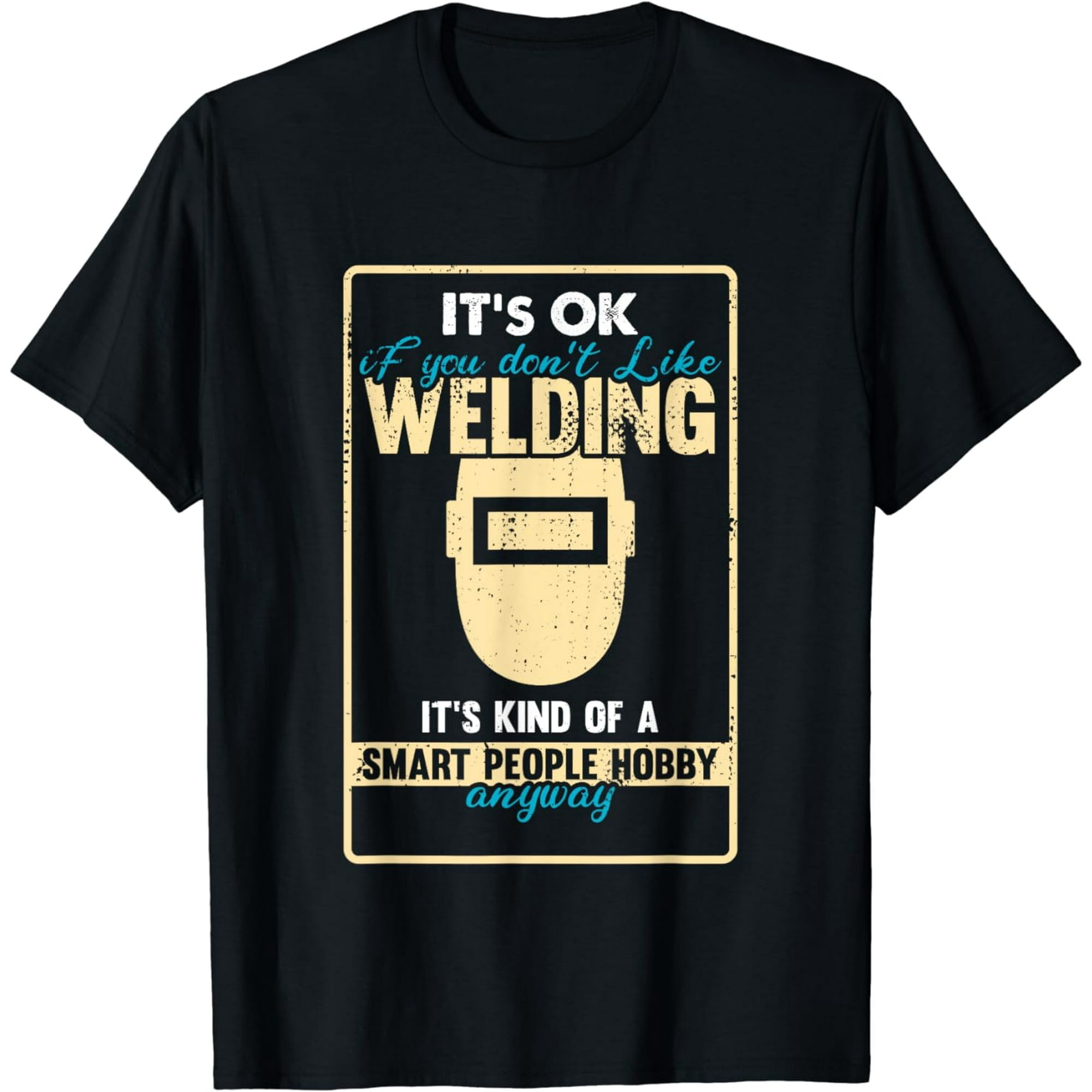 Funny Welder who loves Welding Hobby T-Shirt - Walmart.com