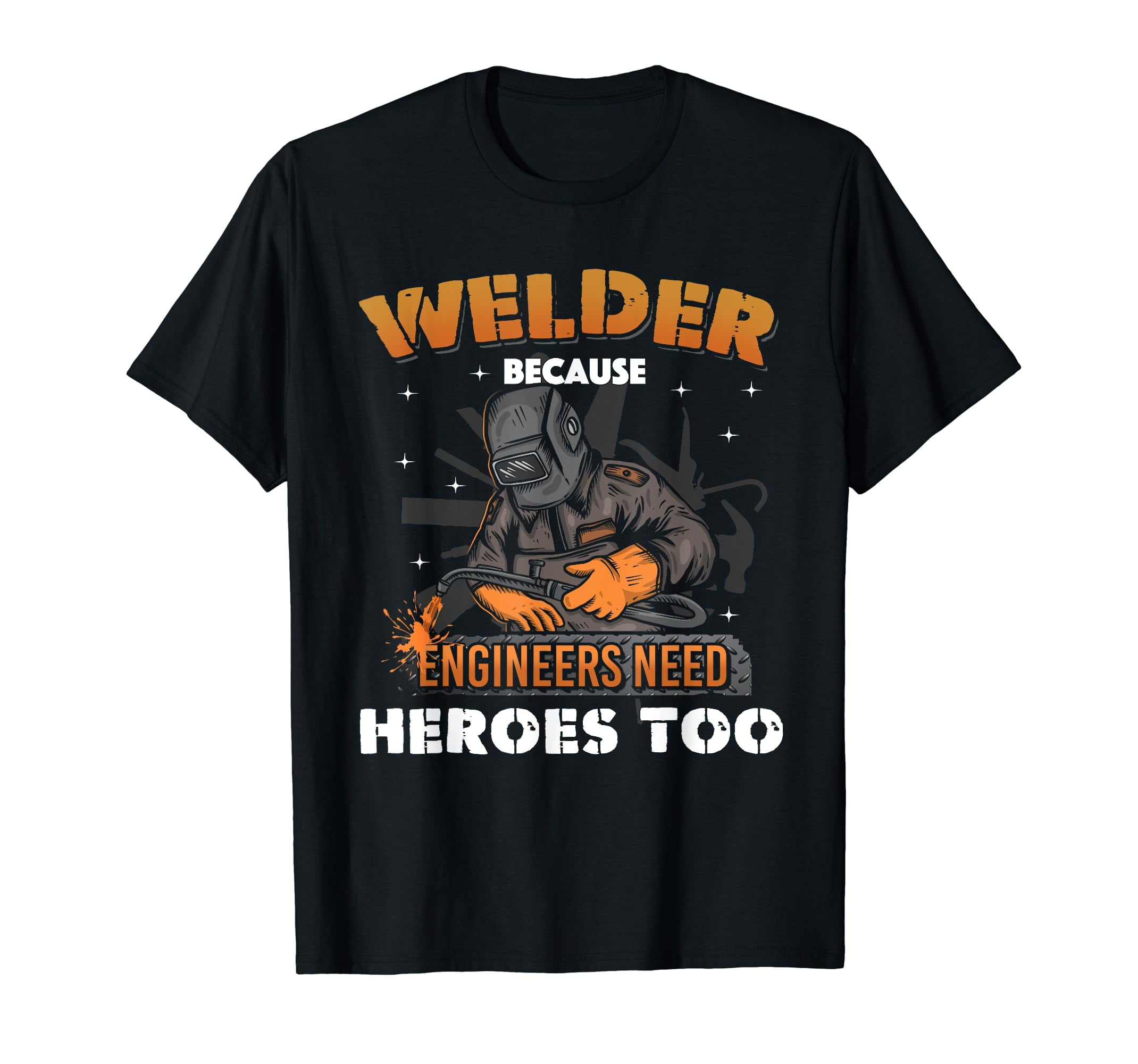 Funny Welding Art Men Women Welder Steelworker Welding Lover T-Shirt ...
