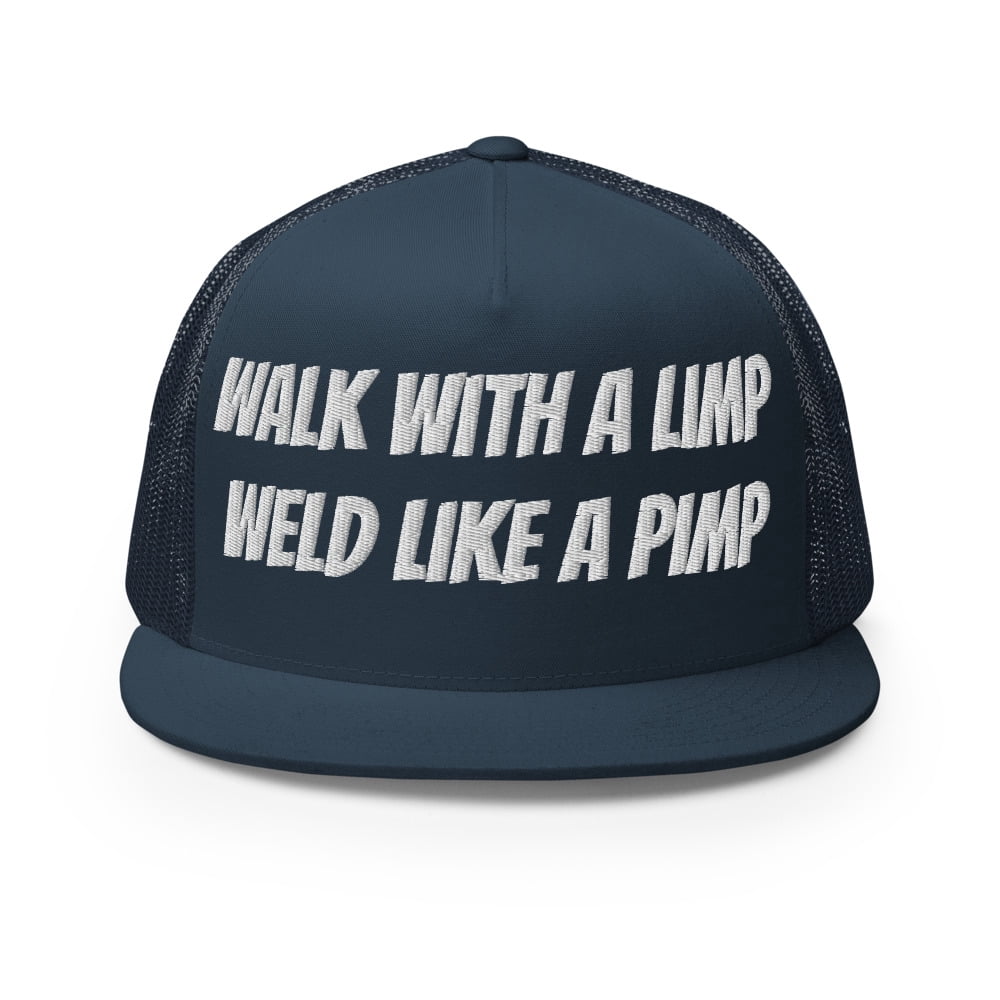Funny Welding Embroidered Trucker Cap, Walk With a Limp Weld Like a ...