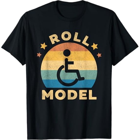 Funny Wheelchair Humor Retro Handicap Disability Roll Model T-Shirt ...