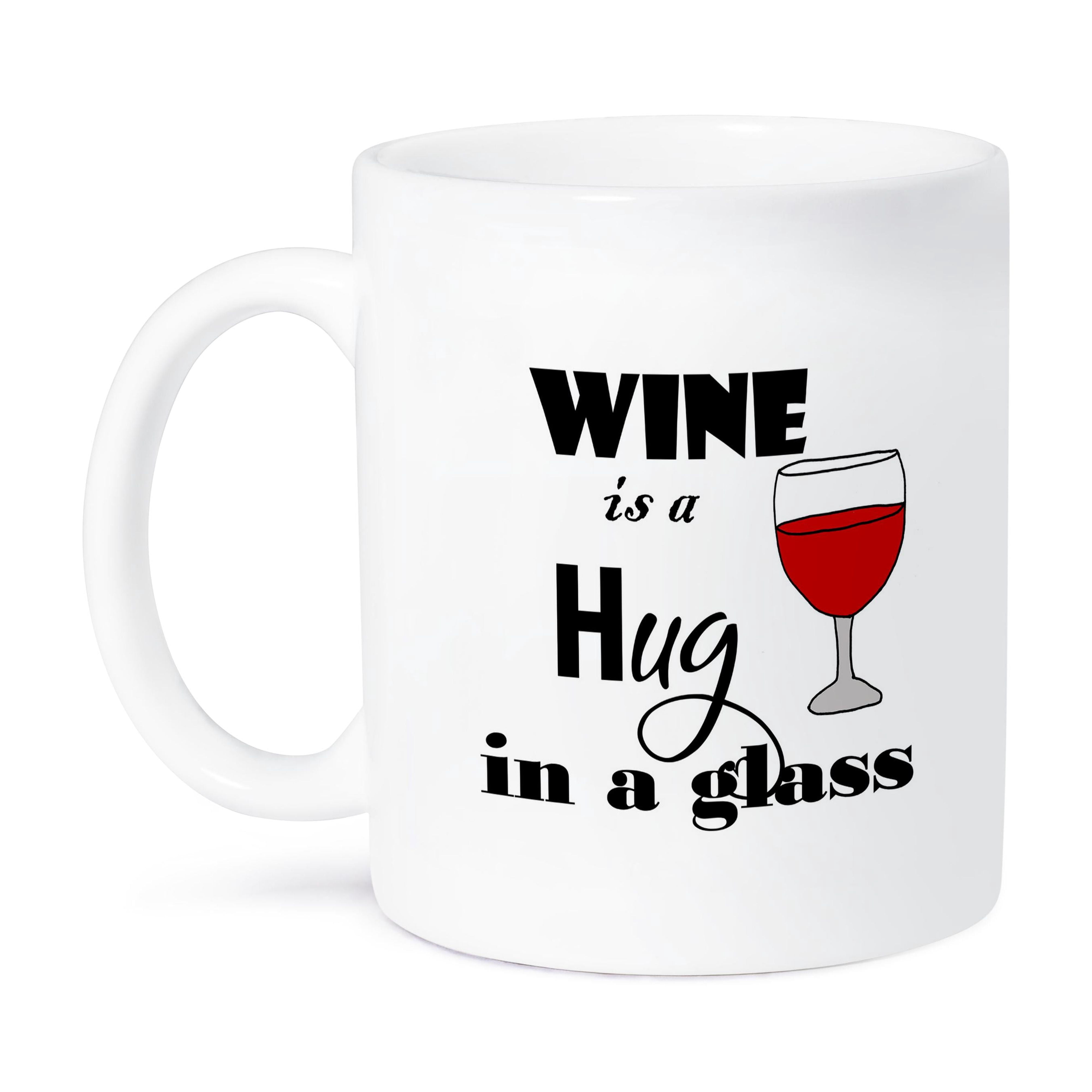 Funny Wine Is A Hug In A Glass Wine Lovers Design, 15oz Mug - Walmart.com