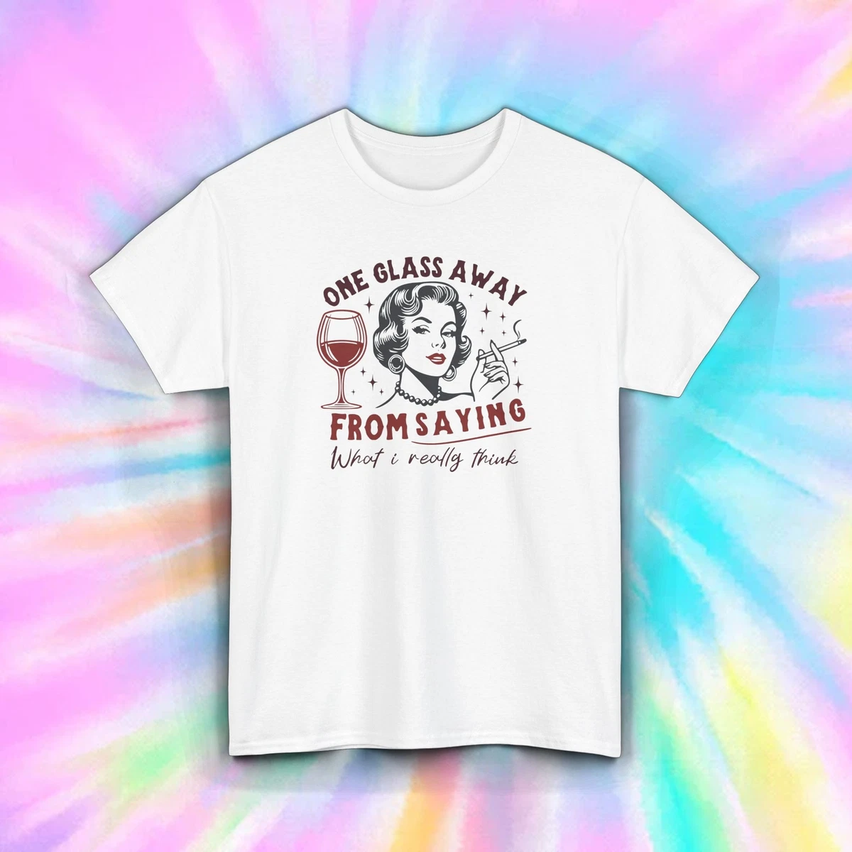 Funny Wine LOverer One Glass Away From Say What I Think Shirt - Walmart.com
