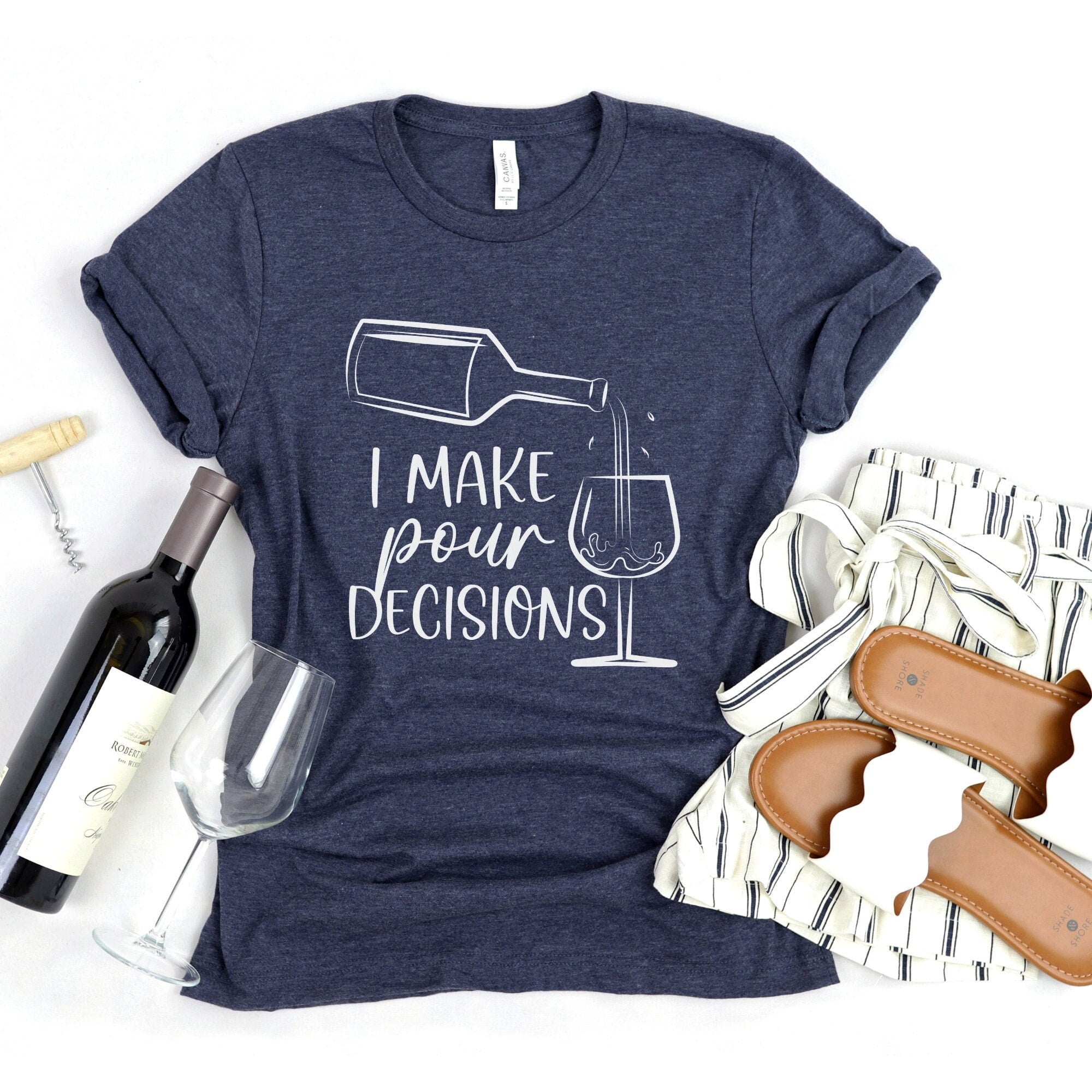 Funny Wine Lover Shirt, I Make Pour Decisions T-Shirt, Womens Funny ...