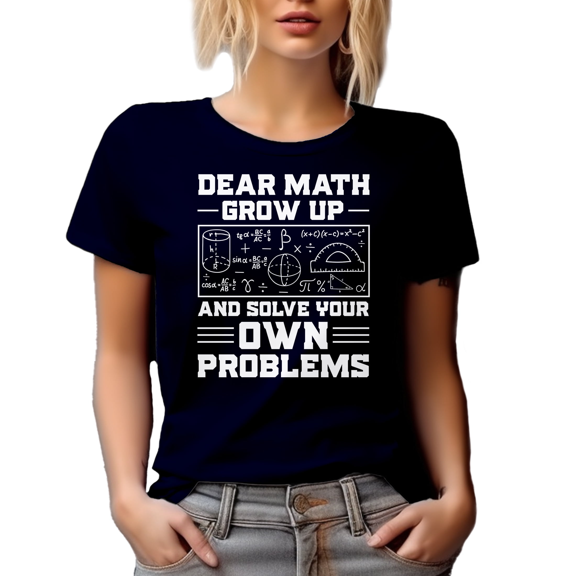 Funny Witty Dear Math, Grow Up and Solve Your Own Problems, School Student, Navy Blue T-Shirt ...