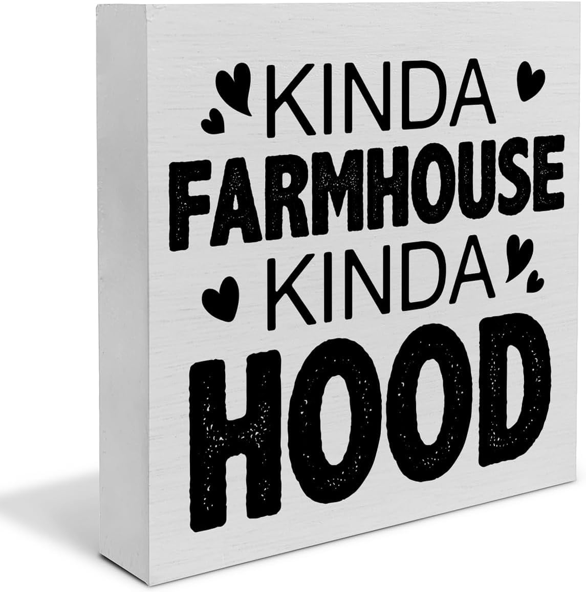 Funny Wooden Box Sign Desk Decor Kinda Farmhouse Kinda Hood Wood Block ...