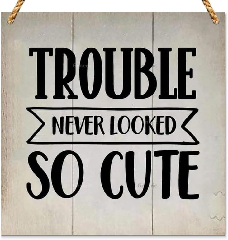 Funny Wooden Pallet Sign Trouble Never Looked So Cute Wood Signs ...