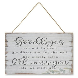 Funny Goodbye Signs Sign Goodbye Sign