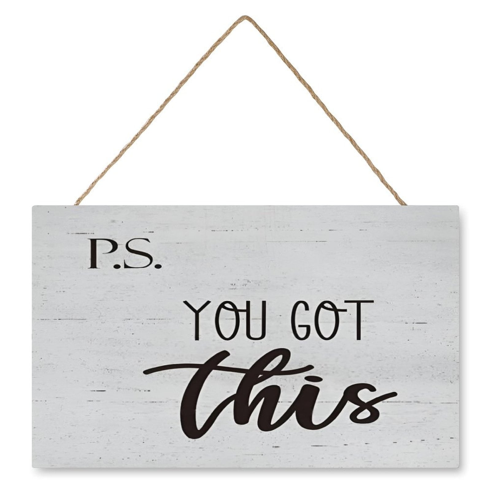 Funny Wooden Signs P.S. You Got This Wooden Signs, Decorative Plaques ...