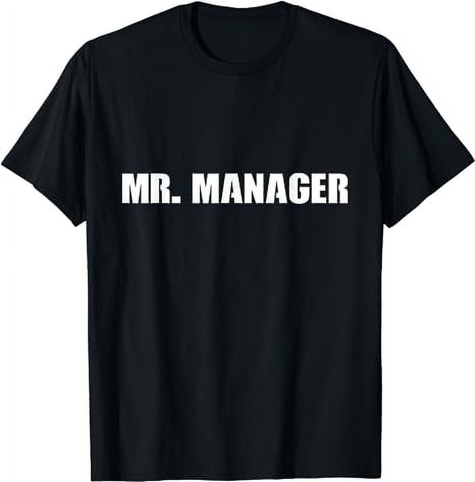 Funny Work Job Promotion to Manager Gift Mr Manager T-Shirt - Walmart.com