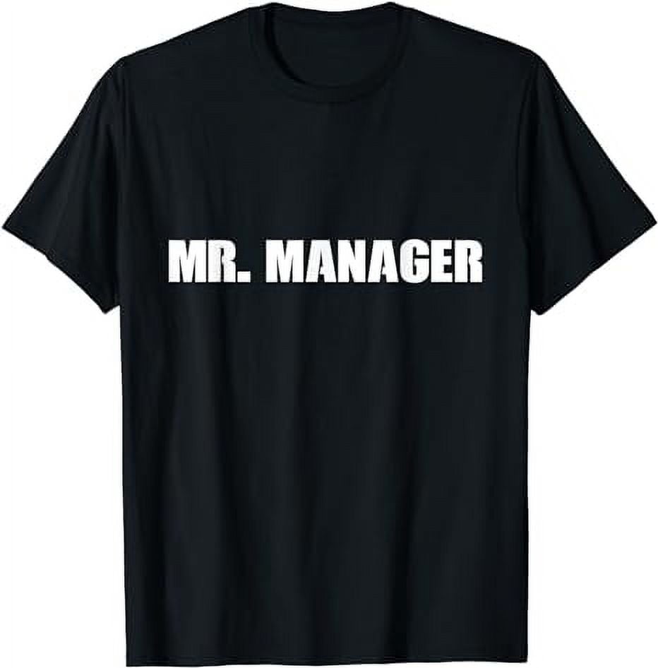 Funny Work Job Promotion to Manager Gift Mr Manager T-Shirt - Walmart.com