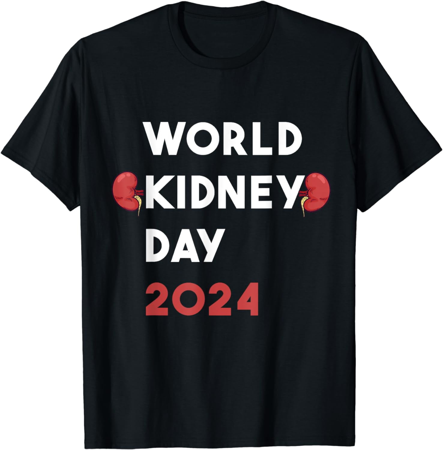 Funny World kidney day 2024 Kidney Disease Awareness Month T-Shirt ...