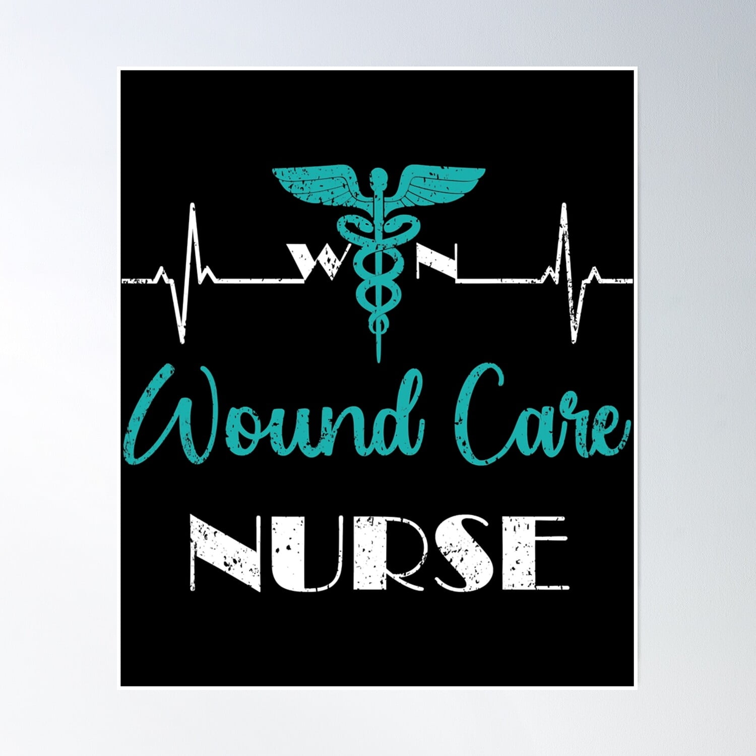 Funny Wound Care Nurse Ekg Nursing Wound Ostomy Nurse Gift Poster Wall ...