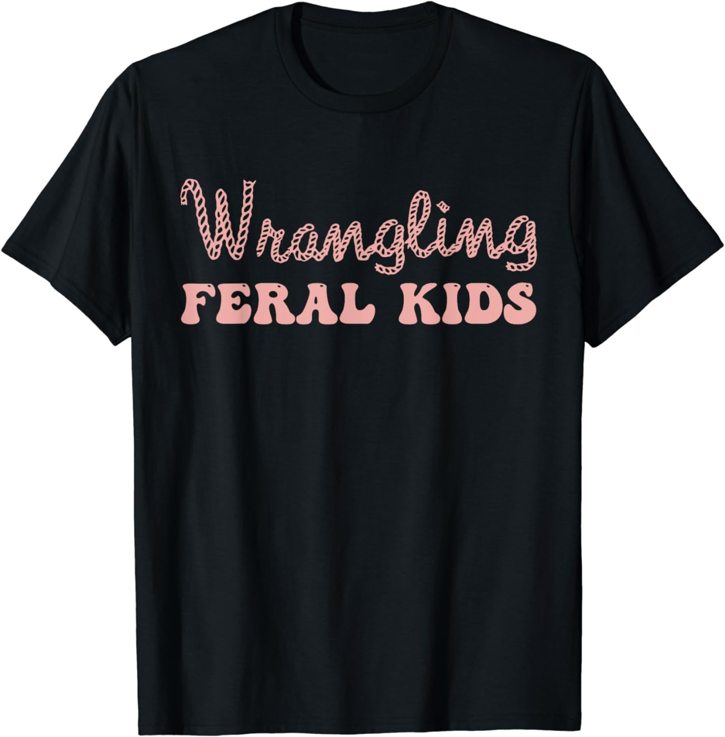 Funny Wrangling Feral Kids Apparel T-Shirt - Walmart.com