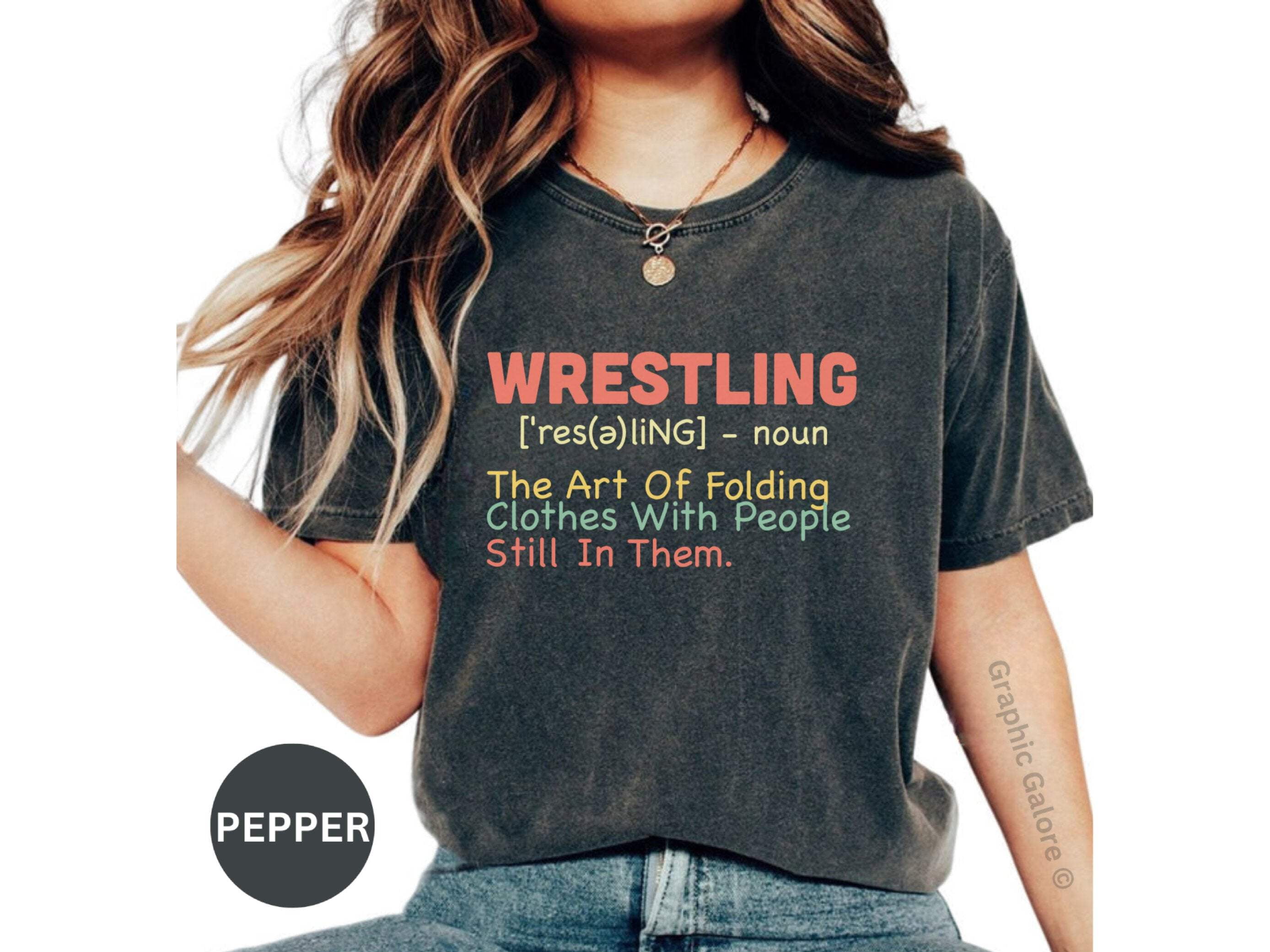 Funny Wrestling Definition T-Shirt - Unisex 'Art of Folding Clothes ...